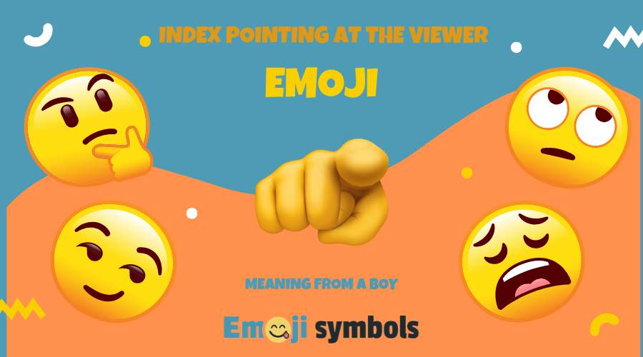Index Pointing At The Viewer Emoji 🫵 Meaning From a Guy: What He’s ...