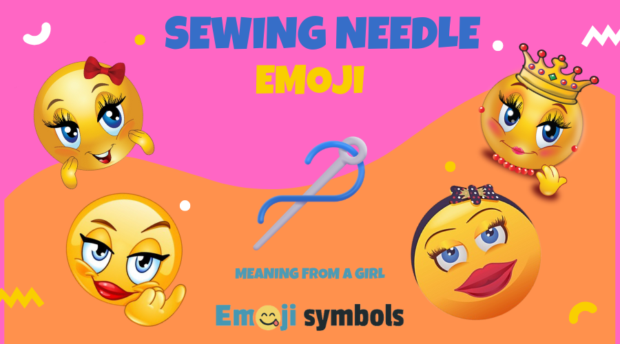Sewing Needle Emoji 🪡 Meaning From a Girl: What She’s Trying to Say ...