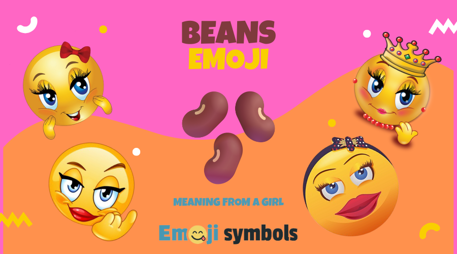 Beans Emoji 🫘 Meaning From a Girl: Decoding Her Message | EmojiSymbols.net
