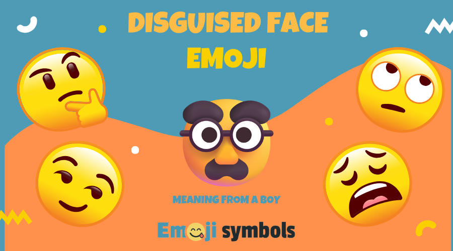 Disguised Face Emoji 🥸 Meaning From a Guy: What He’s Trying to Say ...